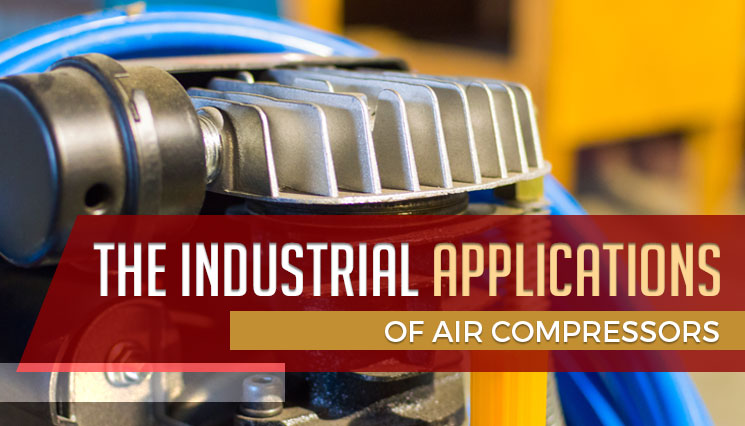 The Industrial Applications of Air Compressors | Compresstech
